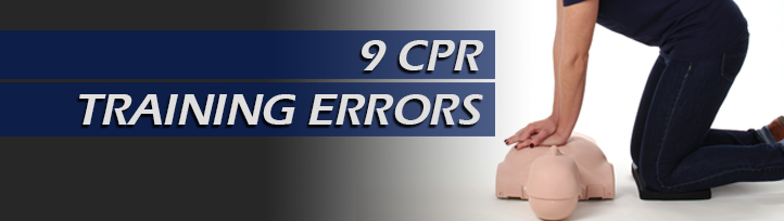 9 CPR培训错误-EMS安全服务公司。